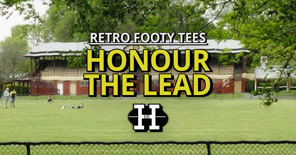 Honour The Lead | Retro Footy Tees